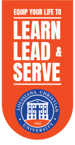 Louisiana Christian University – Preparing Graduates. Transforming Lives.